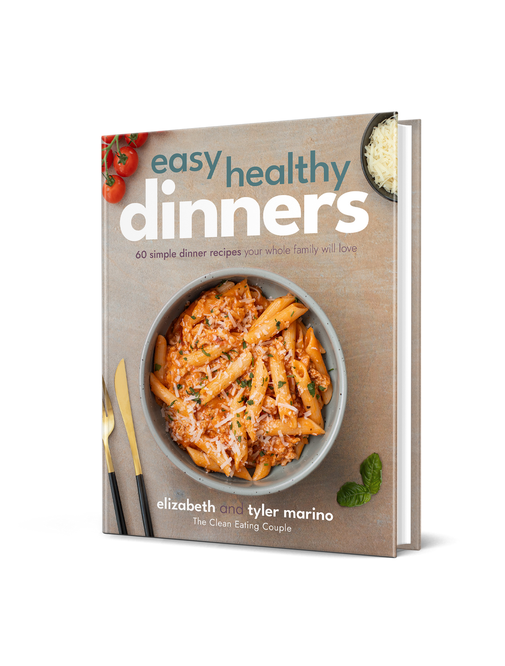 Easy Healthy Dinners Cookbook – Clean Eating Couple Store